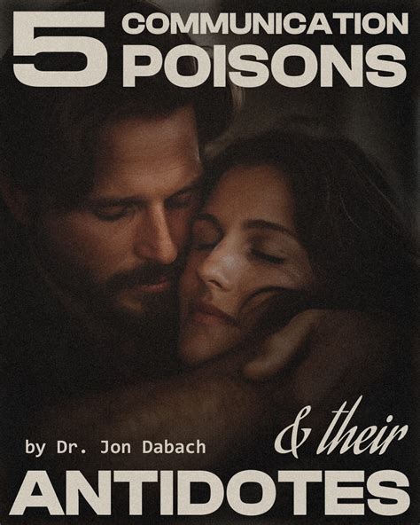 5 Communication Poisons And Their Antidotes Couples Grow