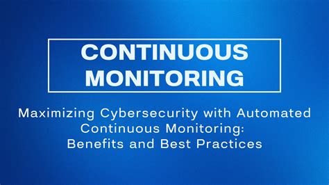 Maximizing Cybersecurity With Automated Continuous Monitoring Benefits