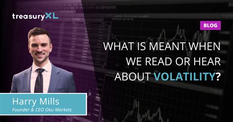 What Is Meant When We Read Or Hear About Volatility