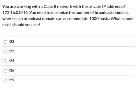 You Are Working With A Class B Network With The Private Ip Address Of