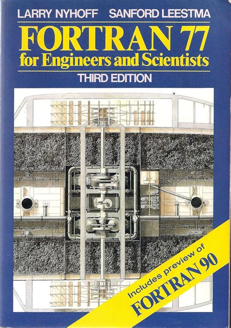 Fortran 77 For Engineers And Scientists Third Edition Larry R Nyhoff