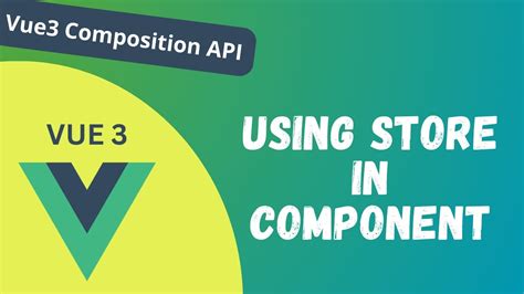 69 Using The Store Data Within The Component In Pinia Vue Composition Api Vue 3 Youtube
