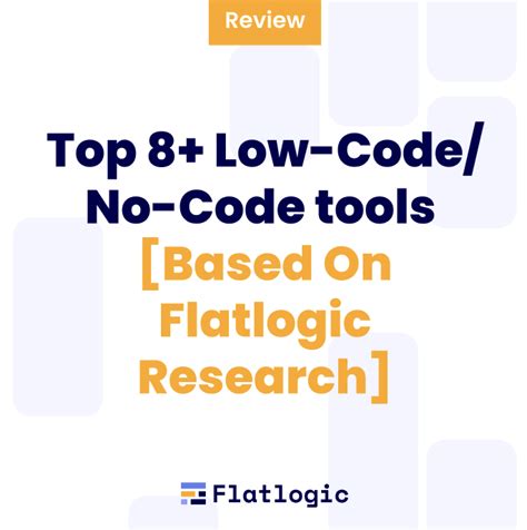 Top 8 Low Codeno Code Tools Based On Flatlogic Research Flatlogic