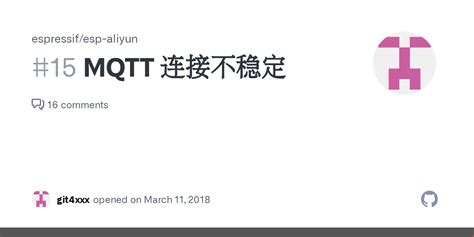mqtt 连接不稳定 · issue 15 · espressif esp aliyun · github