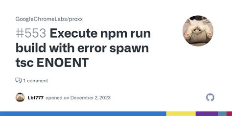 Execute Npm Run Build With Error Spawn Tsc Enoent · Issue 553