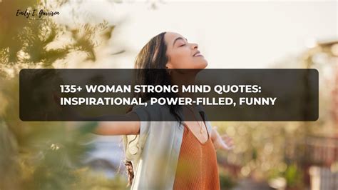 135 Woman Strong Mind Quotes Inspirational Power Filled Funny Emily E Garrison