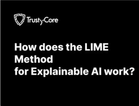 How Does The Lime Method For Explainable Ai Work