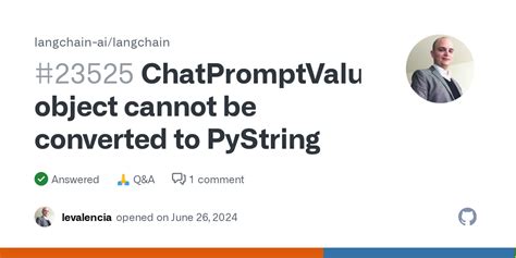Chatpromptvalue Object Cannot Be Converted To Pystring · Langchain Ai Langchain · Discussion