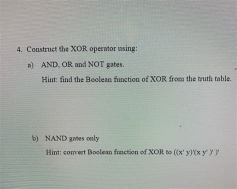 Solved 4 Construct The Xor Operator Using A And Or And