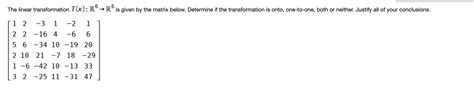 Solved The Linear Transformation T X R R Is Given By Chegg Com