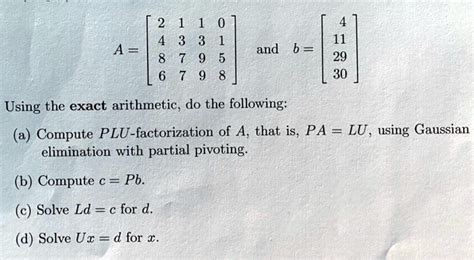 solved a and b 29 30 using exact arithmetic do the following a