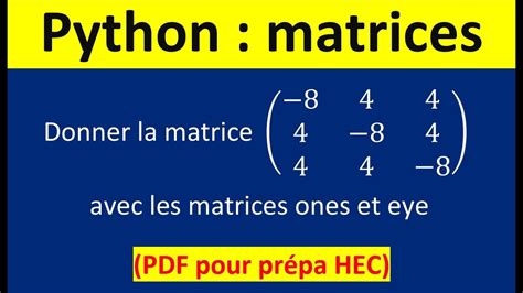 Python Exercice Classique En Prépa Hec Autour Des Np Ones Et Np Eye Youtube