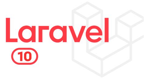 Las Nuevas Características De Laravel 10 Y Cómo Migrar Desde Laravel 9