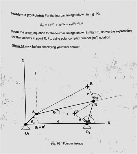 Solved For The Fourbar Linkage Shown In Fig P3 From The
