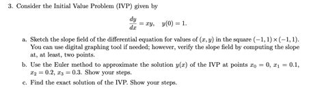 Solved 3 Consider The Initial Value Problem Ivp Given By