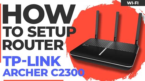 How To Setup Tp Link Archer C2300 Youtube