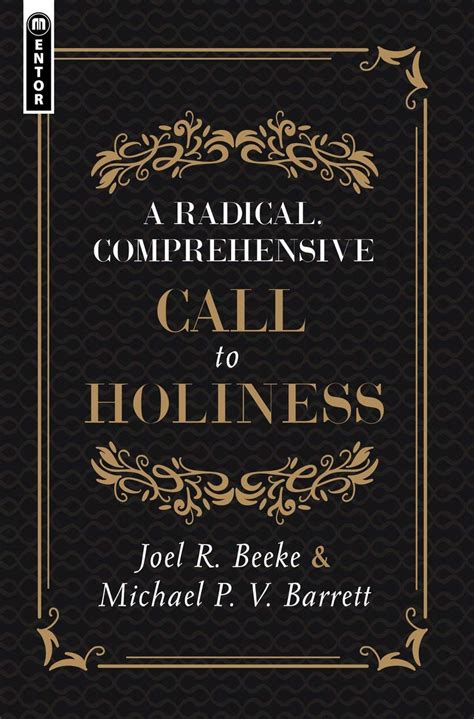 A Radical Comprehensive Call To Holiness Beeke Joel R Barrett