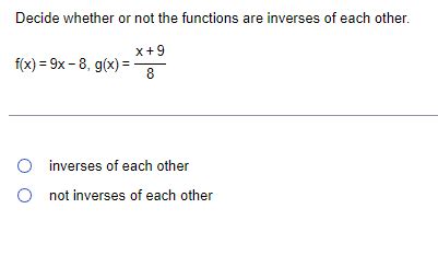 Solved Decide Whether Or Not The Functions Are Inverses Of Chegg