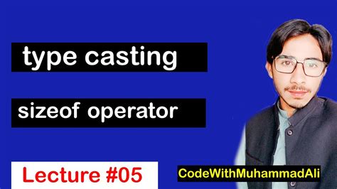 Type Casting And Types Sizeof Operator Youtube