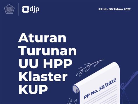 Aturan Turunan Uu Hpp Klaster Kup Konsultan Pajak Terbaik Di Jakarta