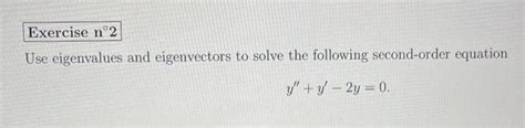 Solved Use Eigenvalues And Eigenvectors To Solve The