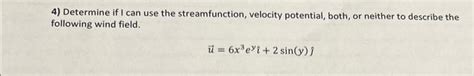 Solved Determine If I Can Use The Streamfunction Chegg