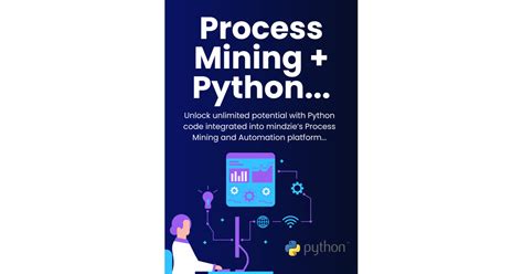 Mindzie Unveils Python Integration To Enhance Ai Driven Process Mining And Automation Newswire