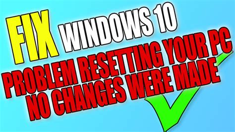 There Was A Problem Resetting Your PC No Changes Were Made Windows Error ComputerSluggish