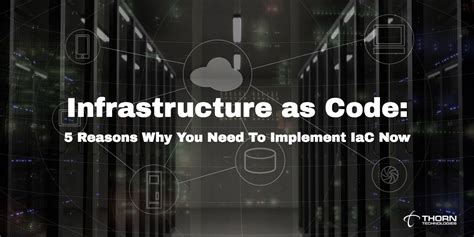 Infrastructure As Code 5 Reasons Why You Should Implement Iac Now