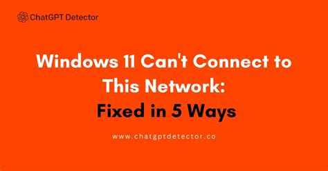 Windows 11 Cant Connect To This Network 2024 Fix