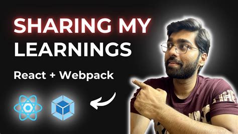 React And Webpack My Learnings And Tips Youtube