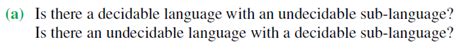 solved a is there a decidable language with an undecidable