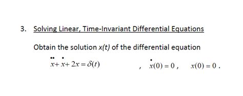 Solved Solving Linear Time Invariant Differential Equations Chegg Com