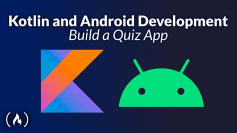 Kotlin And Android Development Course Build A Quiz Application Youtube