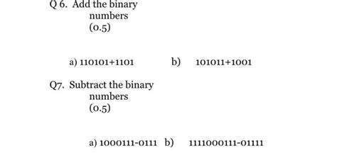 Solved Q 6 Add The Binary Numbers 05 A 1101011101 B