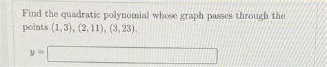 solved find the quadratic polynomial whose graph passes