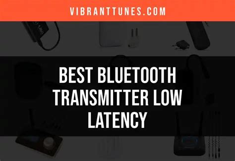 15 Best Bluetooth Transmitters For Low Latency Audio