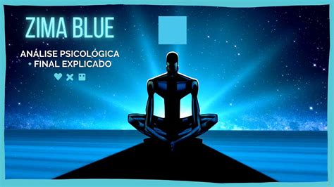 Zima Blue E A Ciclicidade Da Vida AnÁlise PsicolÓgica E ExplicaÇÃo