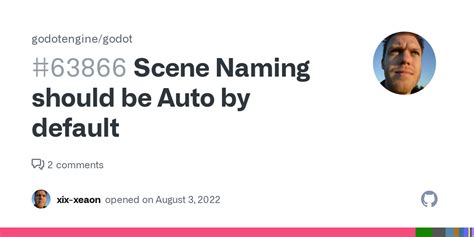 Scene Naming Should Be Auto By Default · Issue 63866 · Godotengine