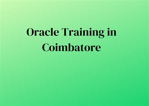 Oracle Training In Coimbatore Expert Guidance And Practical Learning