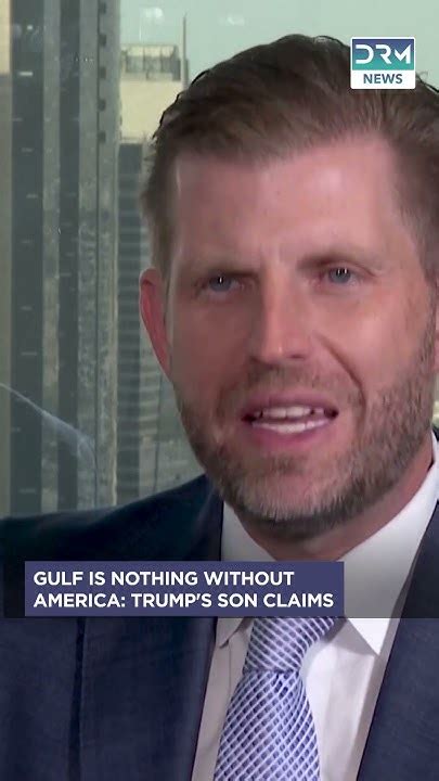 Eric Trump In Dubai Gulf Nations ‘cant Survive Without The Us Ac1g