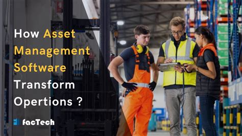 Transforming Operations With Factechs Asset Management