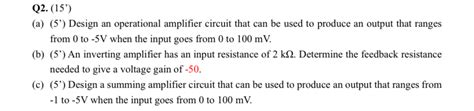 Solved A Design An Operational Amplifier Circuit That Chegg