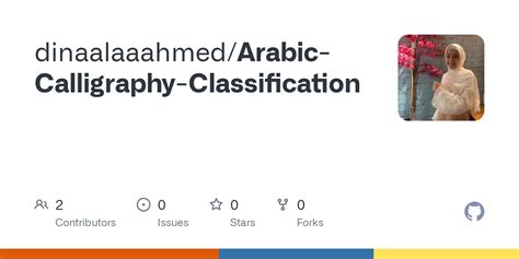 Github Dinaalaaahmedarabic Calligraphy Classification Github Dinaalaaahmedarabic Calligraphy Classification