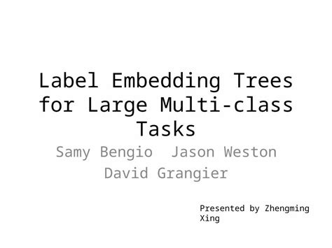 Ppt Label Embedding Trees For Large Multi Class Tasks Dokumentips
