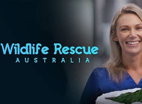 Wildlife Rescue Australia Tv Show Air Dates And Track Episodes Next Episode