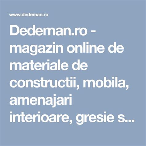 Dedeman Ro Magazin Online De Materiale De Constructii Mobila Amenajari Interioare Gresie Si