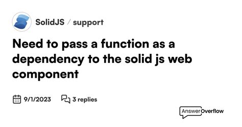 Need To Pass A Function As A Dependency To The Solid Js Web Component Solidjs