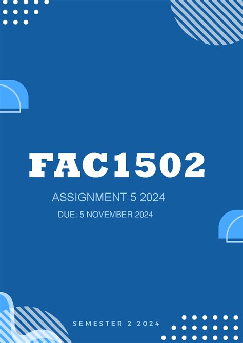 Fac1502 Assignment 5 Smester 2 2024 S E M E S T E R Fac Due 5