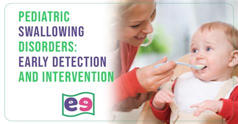 Pediatric Swallowing Disorders Early Detection And Intervention